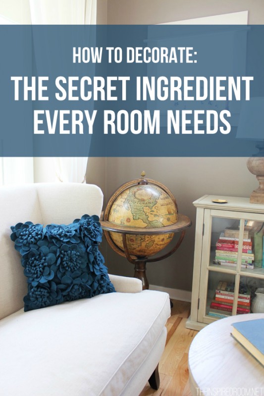 How to Decorate {The Secret Ingredient Every Room Needs} - The Inspired ...