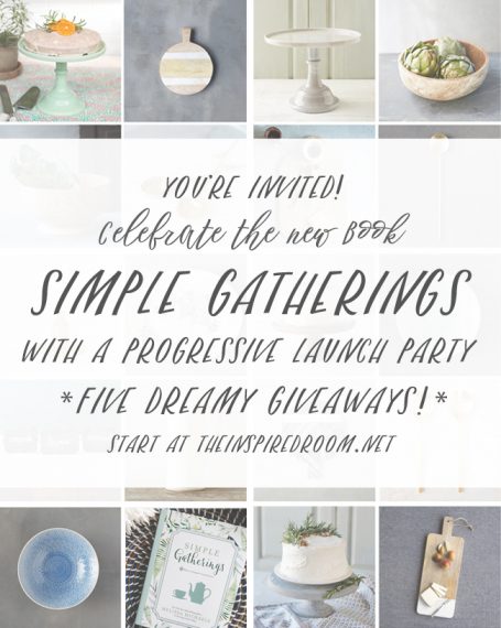 Simple Gatherings Progressive Party & Giveaways! - The Inspired Room