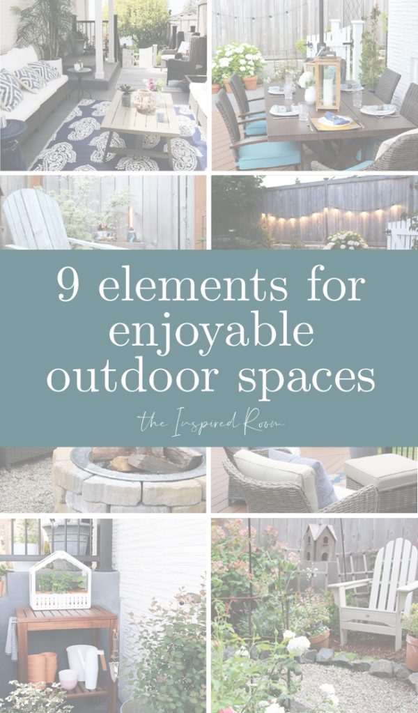 9 Elements for Enjoyable Outdoor Spaces - The Inspired Room